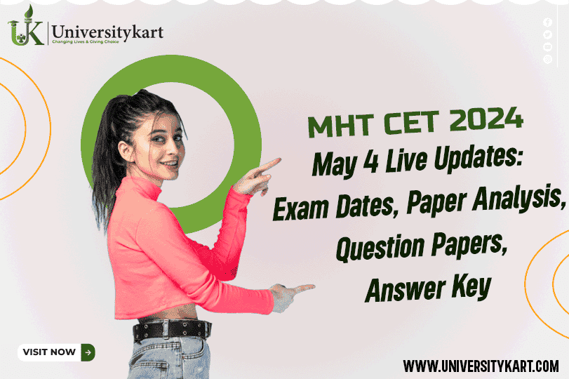 MHT CET 2024 May 4 Live Updates: Exam Dates, Paper Analysis, Question ...