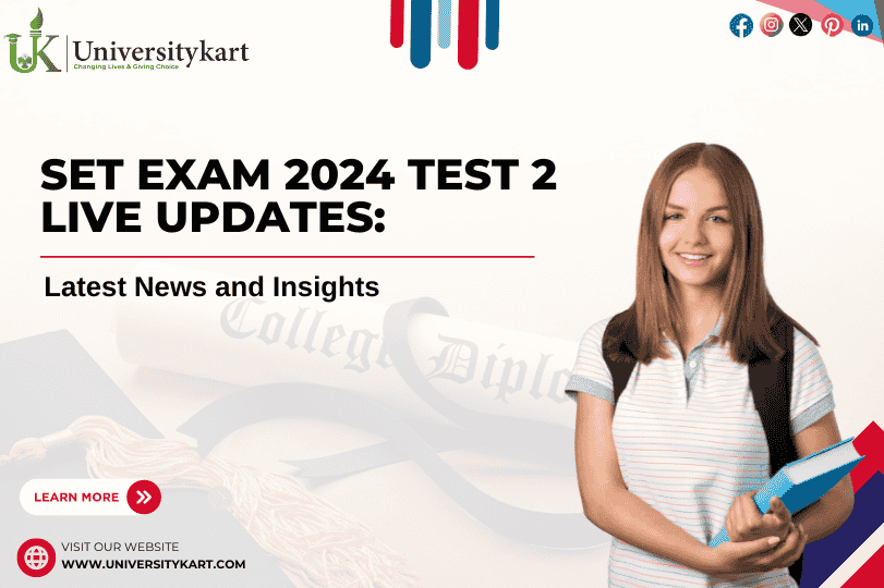 SET Exam 2024 Test 2 Live Updates:Latest News and Insights