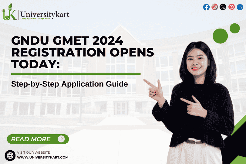 GNDU GMET 2024 Registration Opens Today: Step-by-Step Application Guide