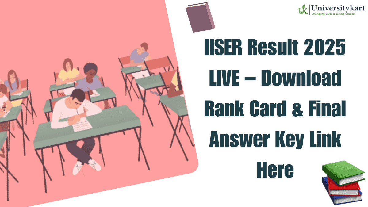 IISER Result 2025 LIVE – Download Rank Card & Final Answer Key Link Here