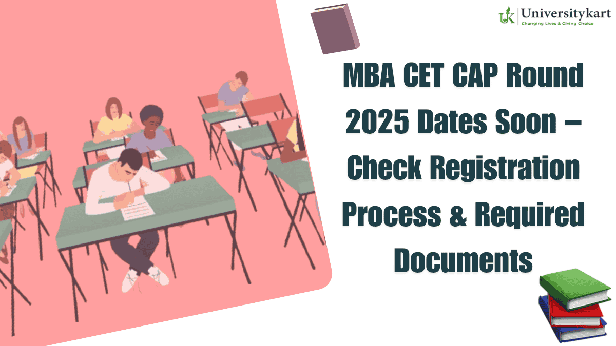 MBA CET CAP Round 2025 Dates Soon – Check Registration Process ...