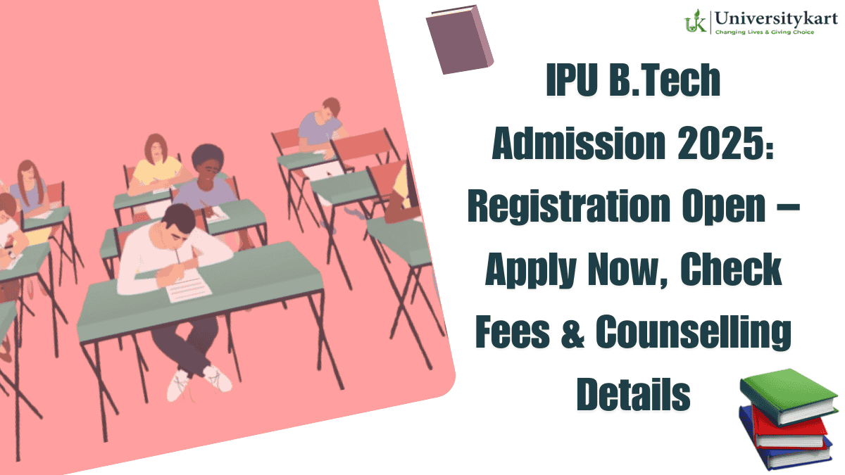 IPU BTech Admission 2025: Registration Open – Apply Now, Check Fees ...