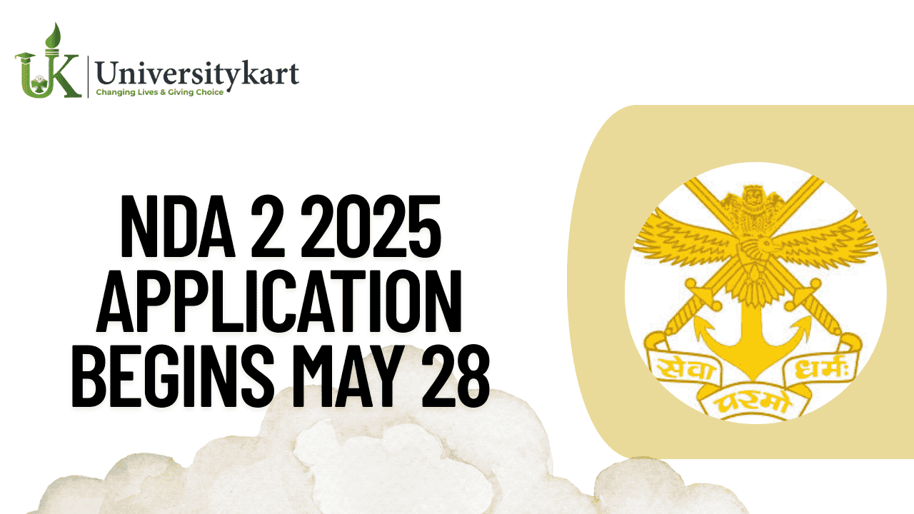NDA 2 2025 Application Begins May 28: Check Notification @upsc.gov.in