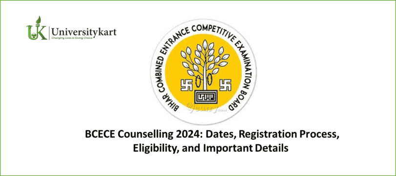 BCECE Counselling 2024: Dates, Registration Process, Eligibility, and ...