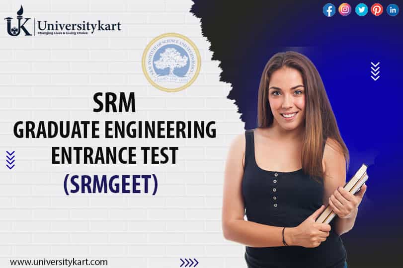 SRMGEET: SRM Graduate Engineering Entrance Test