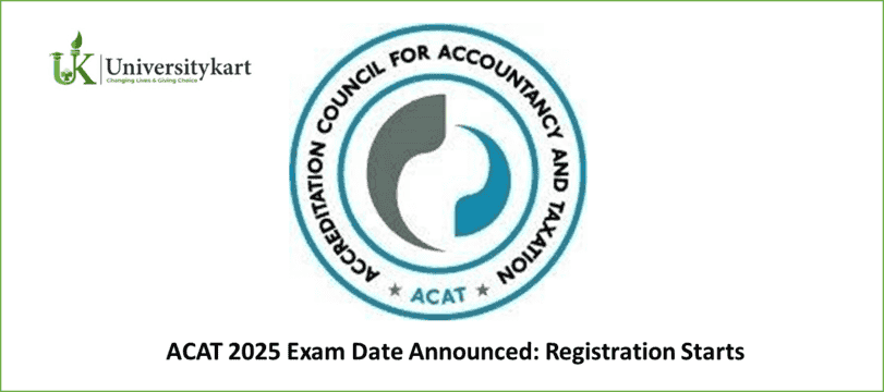 ACAT 2025 Exam Date Announced: Registration Starts