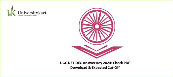 UGC NET DEC Answer Key 2024: Check PDF Download & Expected Cut-Off