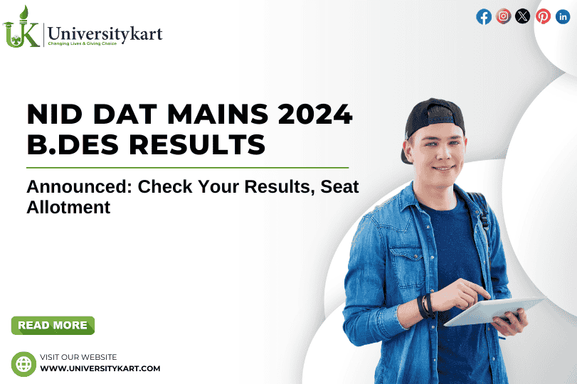 NID DAT Mains 2024 B.Des Results Announced: Check Your Results, Seat ...
