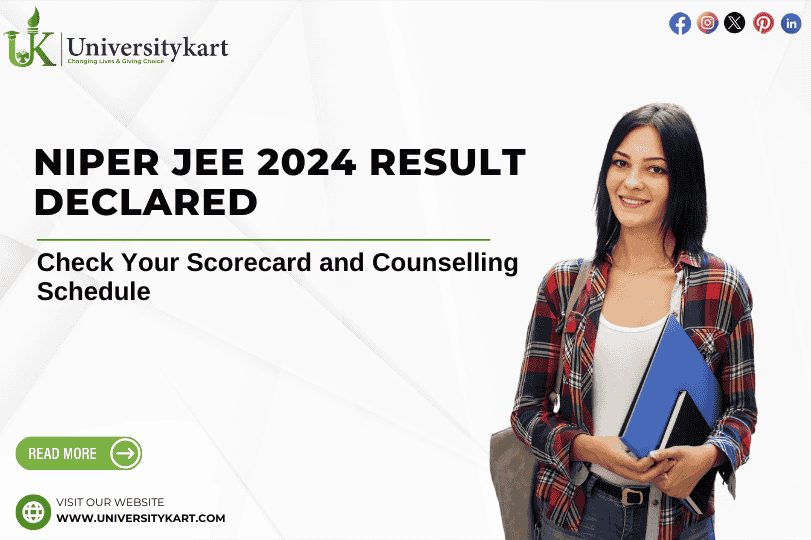 NIPER JEE 2024 Result Declared: Check Your Scorecard and Counselling ...
