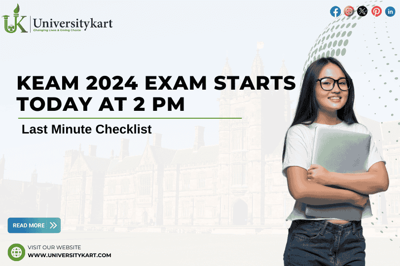 KEAM 2024 Exam Starts Today at 2 PM: Last Minute Checklist