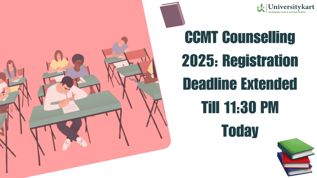 CCMT Counselling 2025: Registration Deadline Extended Till 11:30 PM Today