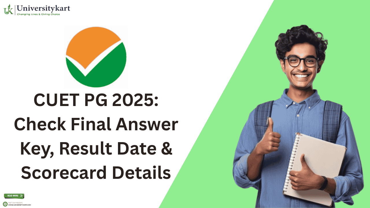 CUET PG 2025: Check Final Answer Key, Result Date & Scorecard Details