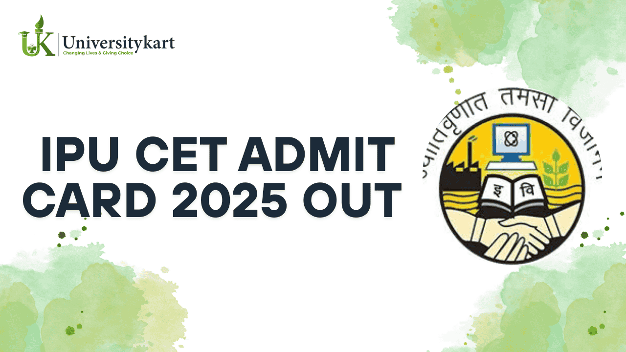 IPU CET Admit Card 2025 OUT at ipu.ac.in; Check Exam Dates for April 26, 27