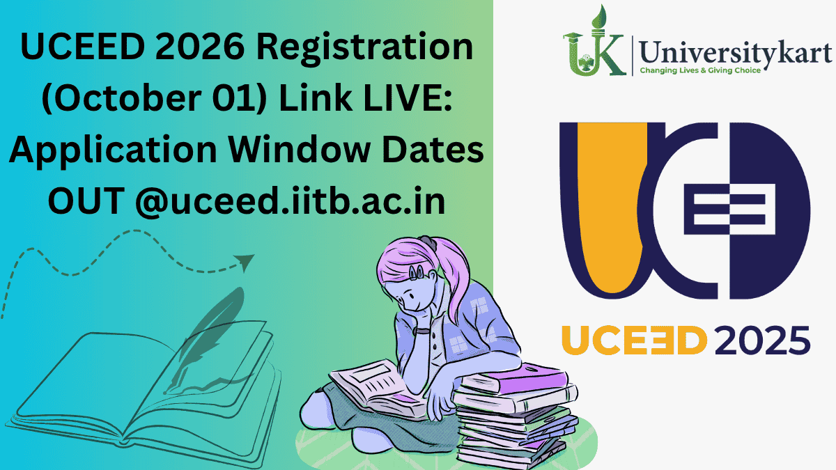 UCEED 2026 Registration Begins Today (Oct 1) @uceed.iitb.ac.in; Direct ...