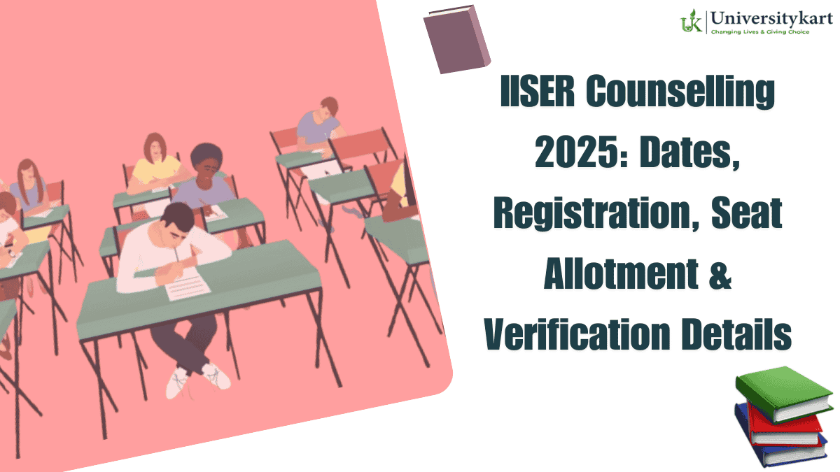 IISER Counselling 2025: Dates, Registration, Seat Allotment ...