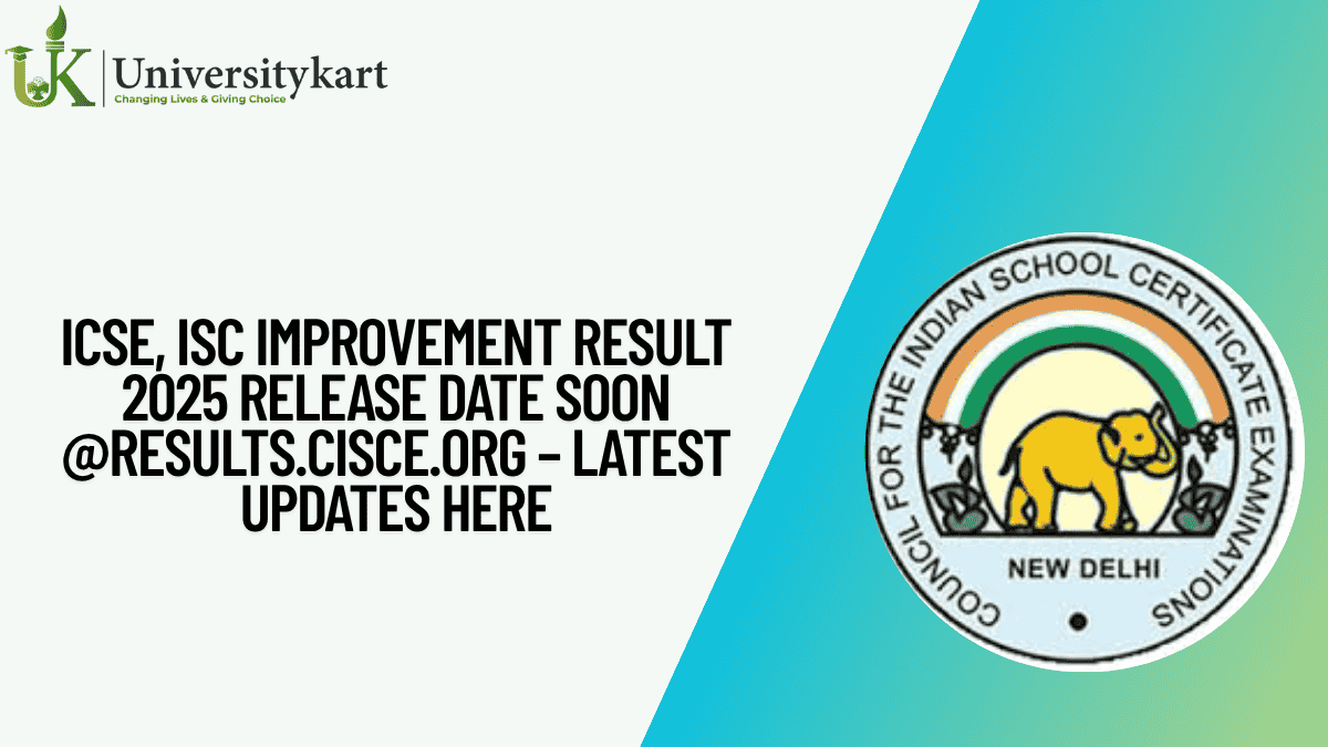 ICSE, ISC Improvement Result 2025 Release Date Soon @results.cisce.org ...