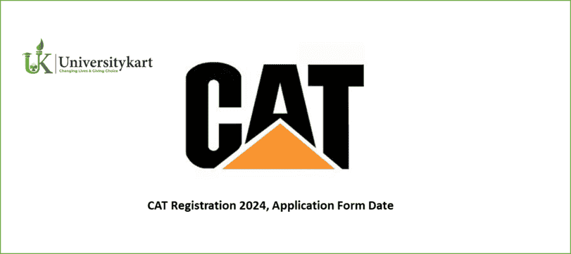 CAT Registration 2024, Application Form Date