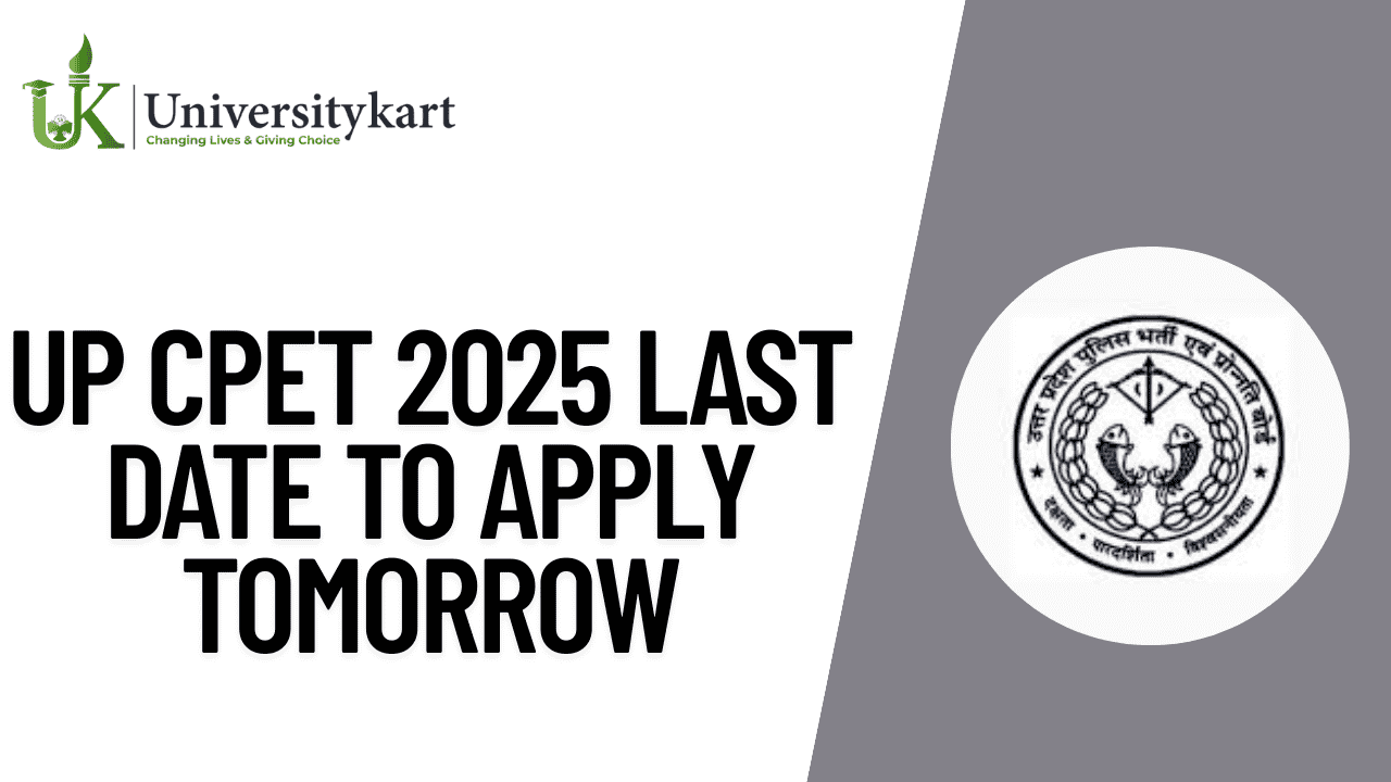 UP CPET 2025 Last Date to Apply Tomorrow – Know Registration Process ...
