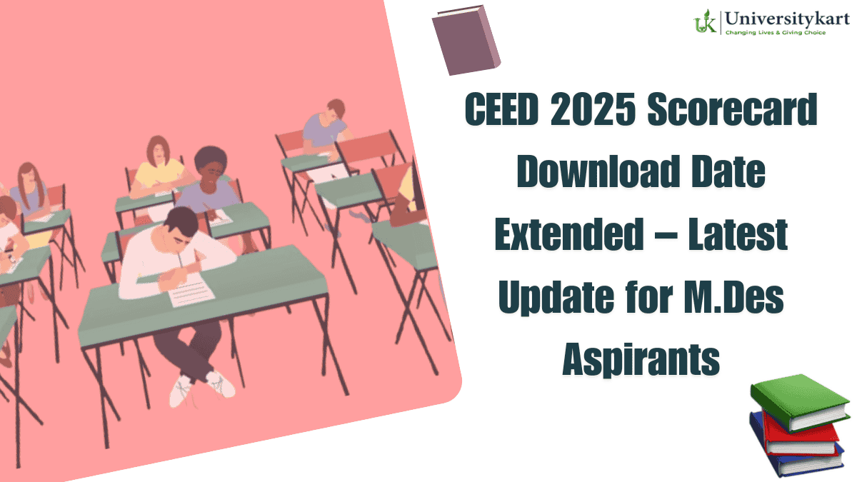 CEED 2025 Scorecard Download Date Extended – Latest Update for M.Des ...