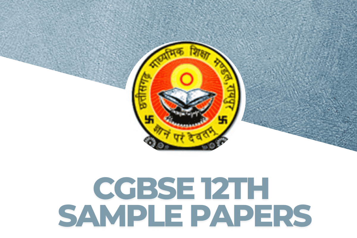 Chhattisgarh Class 12 Model Paper 2025: Download CGBSE 12th Sample ...