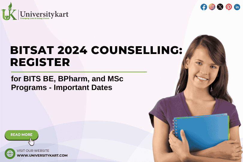 BITSAT 2024 Counselling: Register for BITS BE, BPharm, and MSc Programs ...