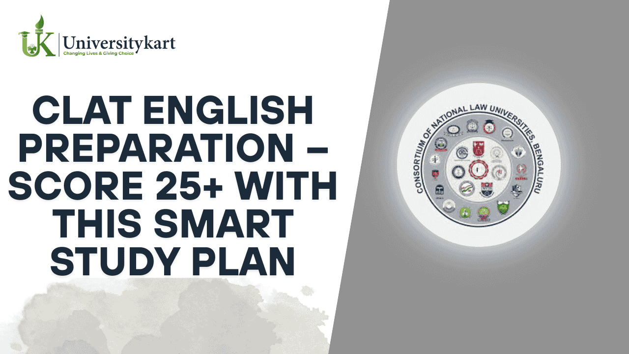 CLAT English Preparation – Score 25+ with This Smart Study Plan