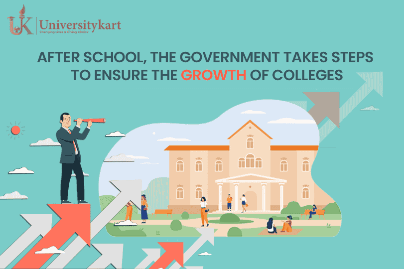 After school, the government takes steps to ensure the growth of colleges