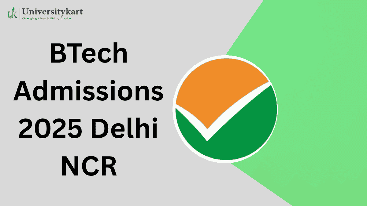 BTech Admissions 2025 Delhi NCR: Top Colleges, Cutoff, Fees & Last Date ...