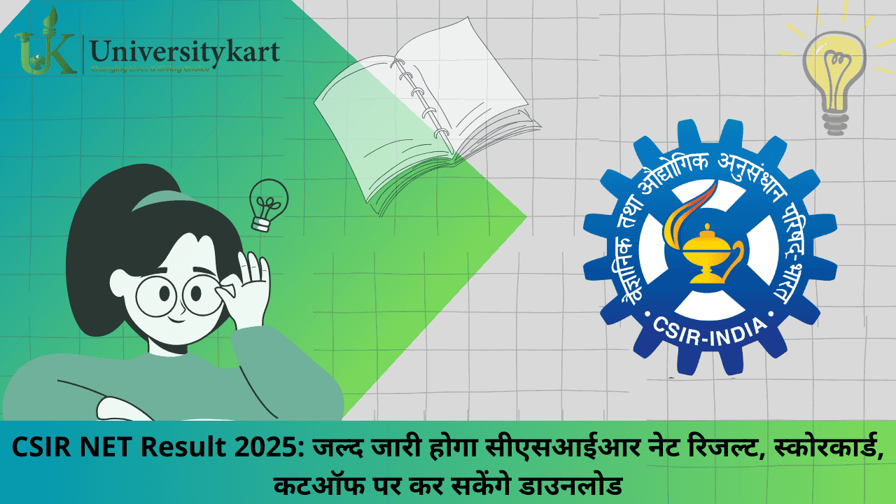 CSIR NET Result 2025: जल्द जारी होगा सीएसआईआर नेट रिजल्ट, स्कोरकार्ड ...