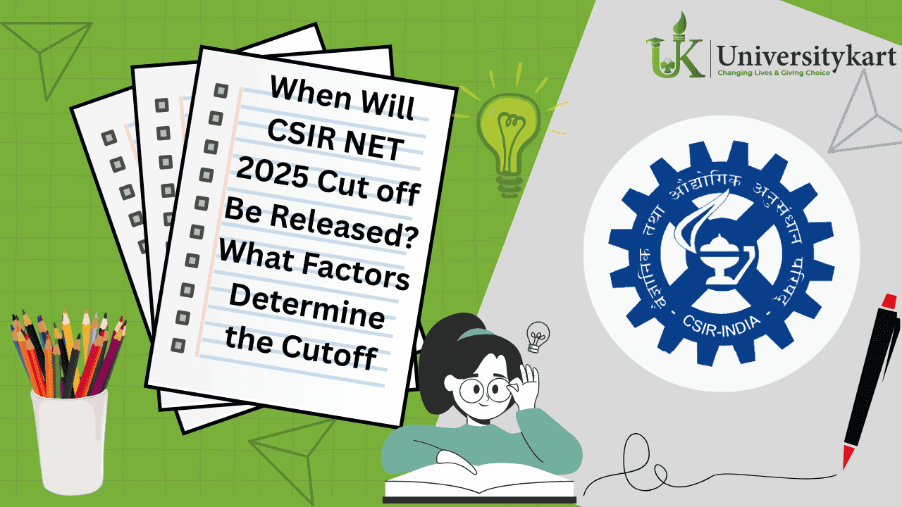 When Will CSIR NET 2025 Cut off Be Released? What Factors Determine the ...