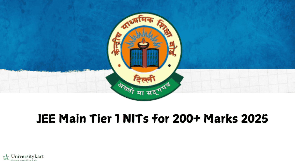JEE Main Tier 1 NITs for 200+ Marks 2025