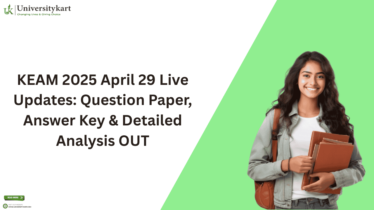 KEAM 2025 April 29 Live Updates: Question Paper, Answer Key & Detailed ...
