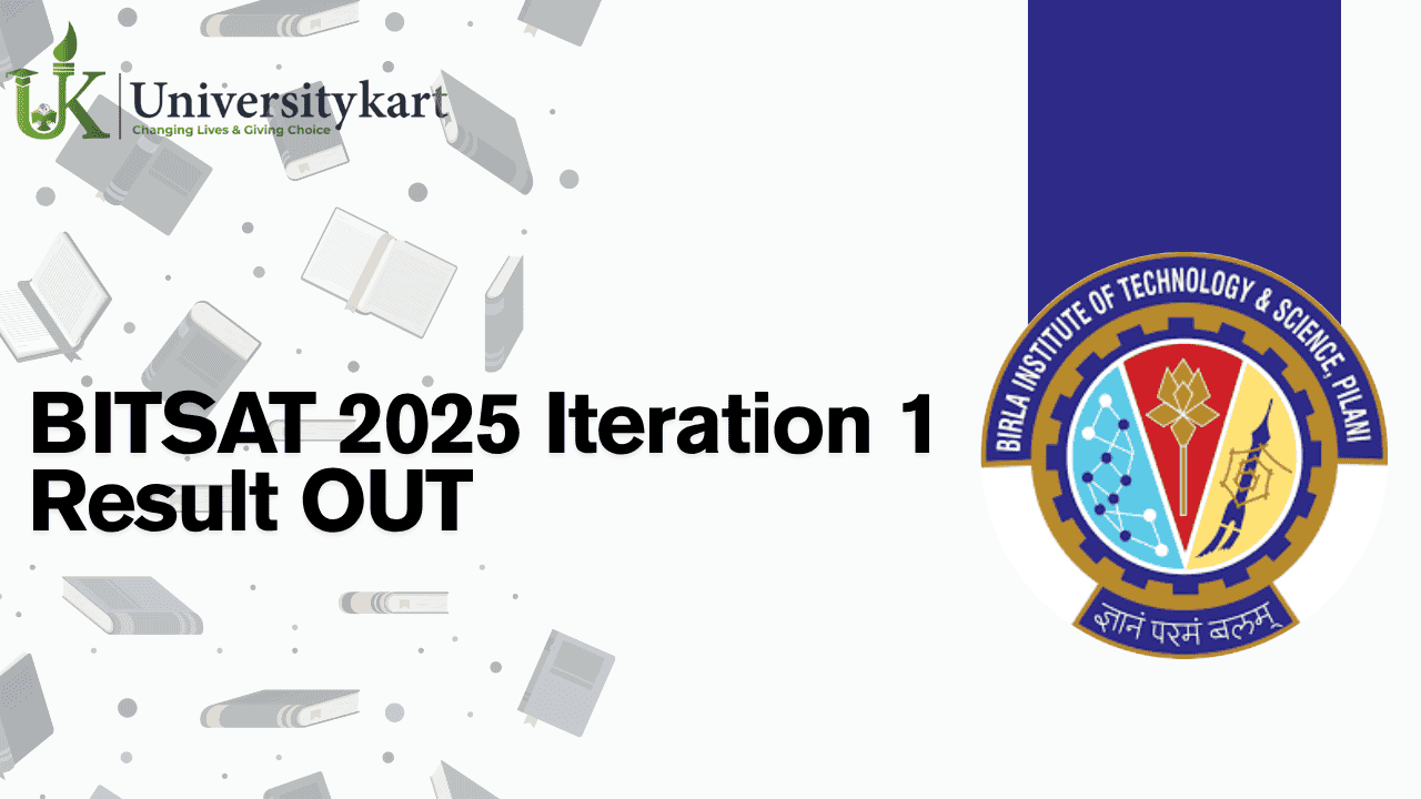 BITSAT 2025 Iteration 1 Result OUT @bitsadmission.com – Check Steps to ...