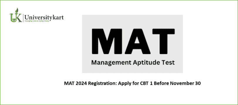 MAT 2024 Registration: Apply for CBT 1 Before November 30