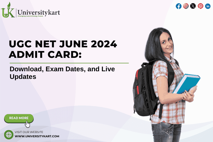 UGC NET June 2024 Admit Card: Download, Exam Dates, and Live Updates