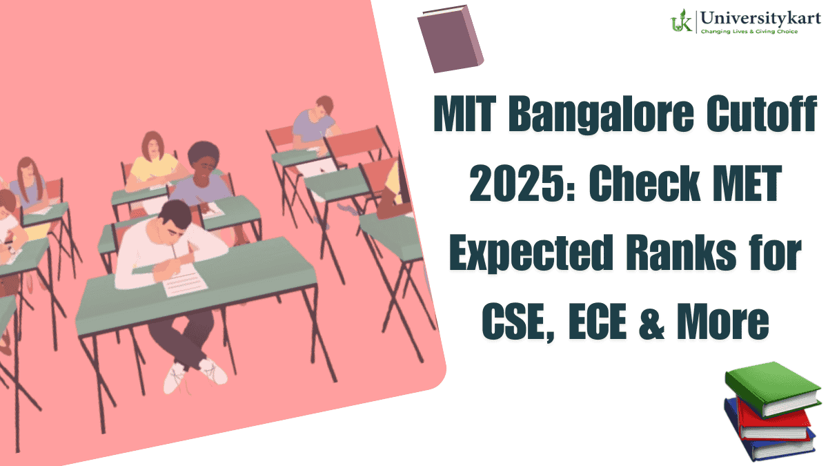 MIT Bangalore Cutoff 2025: Check MET Expected Ranks for CSE, ECE & More