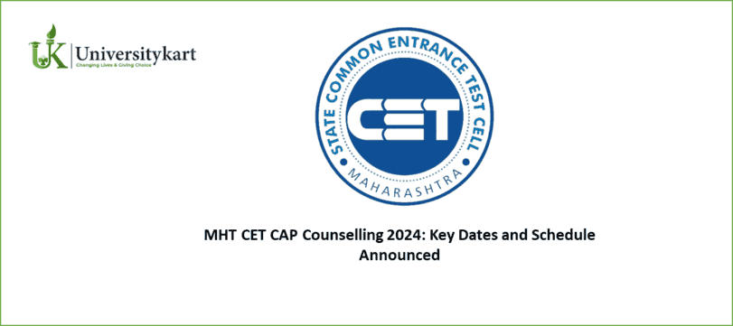 MHT CET CAP Counselling 2024: Key Dates and Schedule Announced