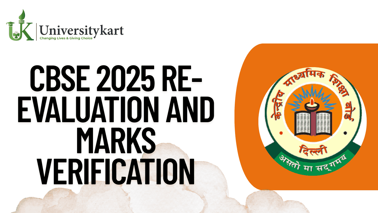 CBSE 2025 Re-evaluation and Marks Verification – Process, Fees, Deadlines