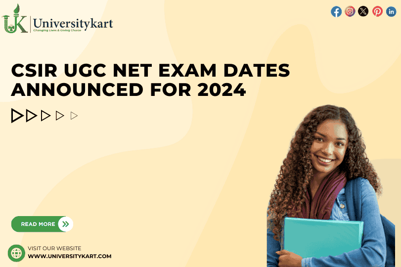 CSIR UGC NET Exam Dates Announced for 2024: Check Important Details