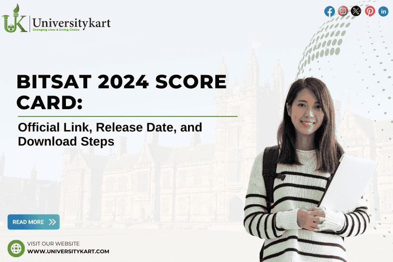 BITSAT 2024 Score Card: Official Link, Release Date, and Download Steps