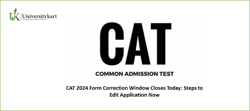 CAT 2024 Form Correction Window Closes Today: Steps to Edit Application Now