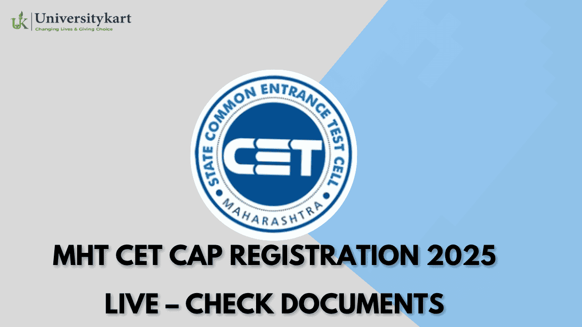 MHT CET CAP Registration 2025 LIVE – Check Documents Required & How to ...