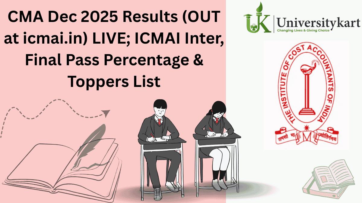 CMA Dec 2025 Results OUT; ICMAI Inter, Final Pass Percentage & Toppers List