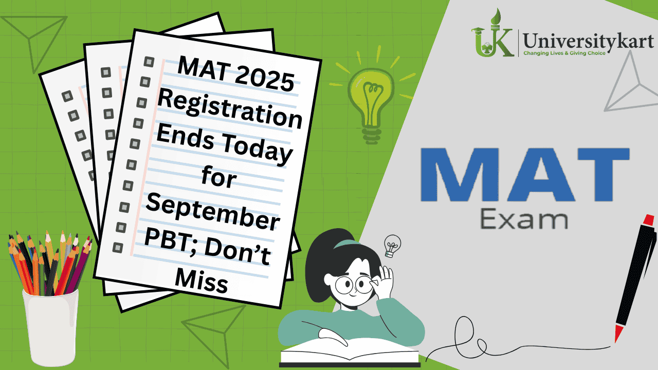 MAT 2025 Registration Ends Today for September PBT; Don’t Miss