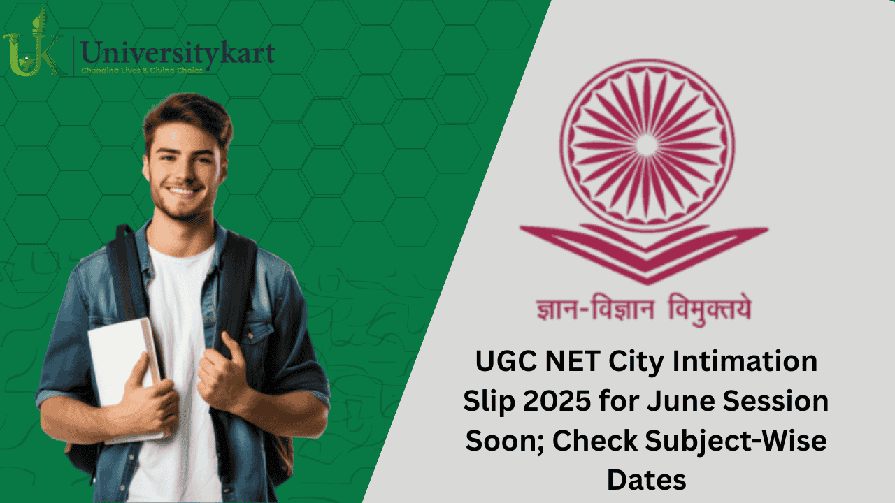UGC NET City Intimation Slip 2025 for June Session Soon; Check Subject ...