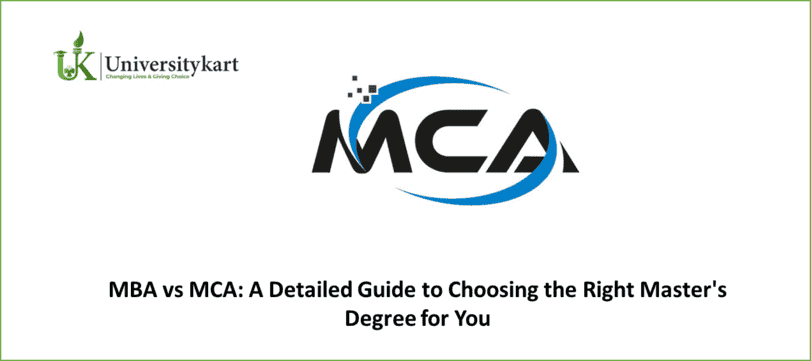 MBA vs MCA: A Detailed Guide to Choosing the Right Master's Degree for You