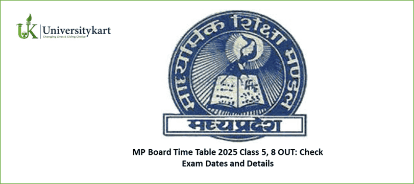 MP Board Time Table 2025 Class 5, 8 OUT: Check Exam Dates and Details