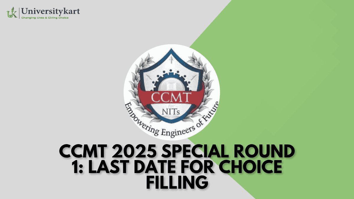 CCMT 2025 Special Round 1: Last Date for Choice Filling & Locking Today ...