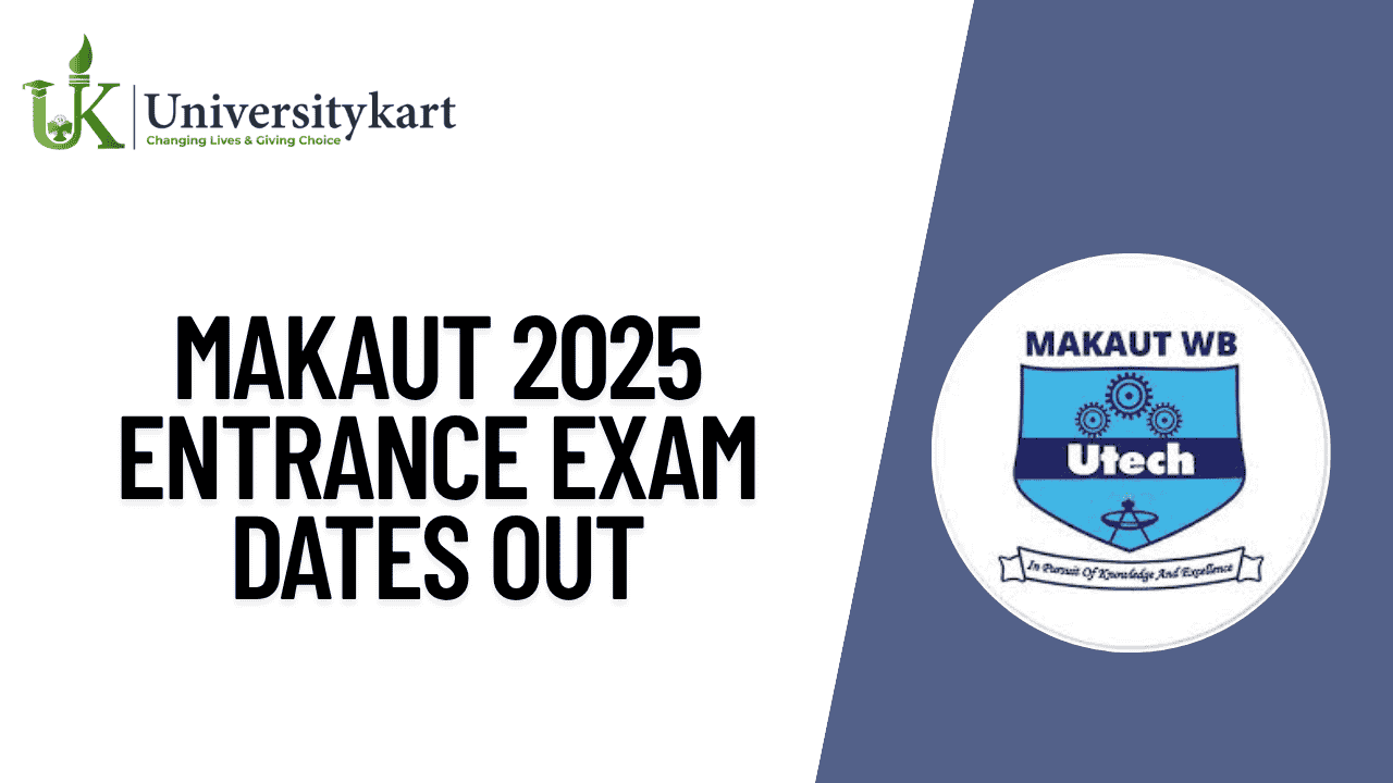 MAKAUT 2025 Entrance Exam Dates Out – CET & JEMAT on June 8
