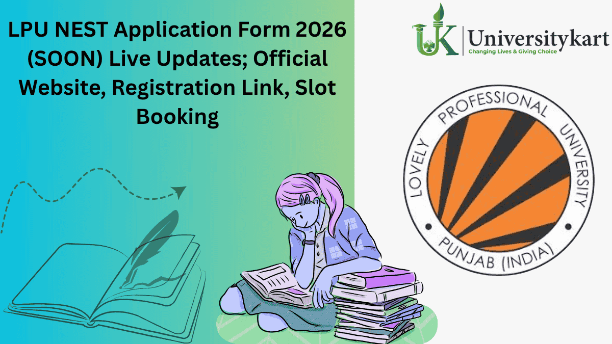 LPU NEST Application Form 2026 (SOON) LIVE: Check Official Website ...